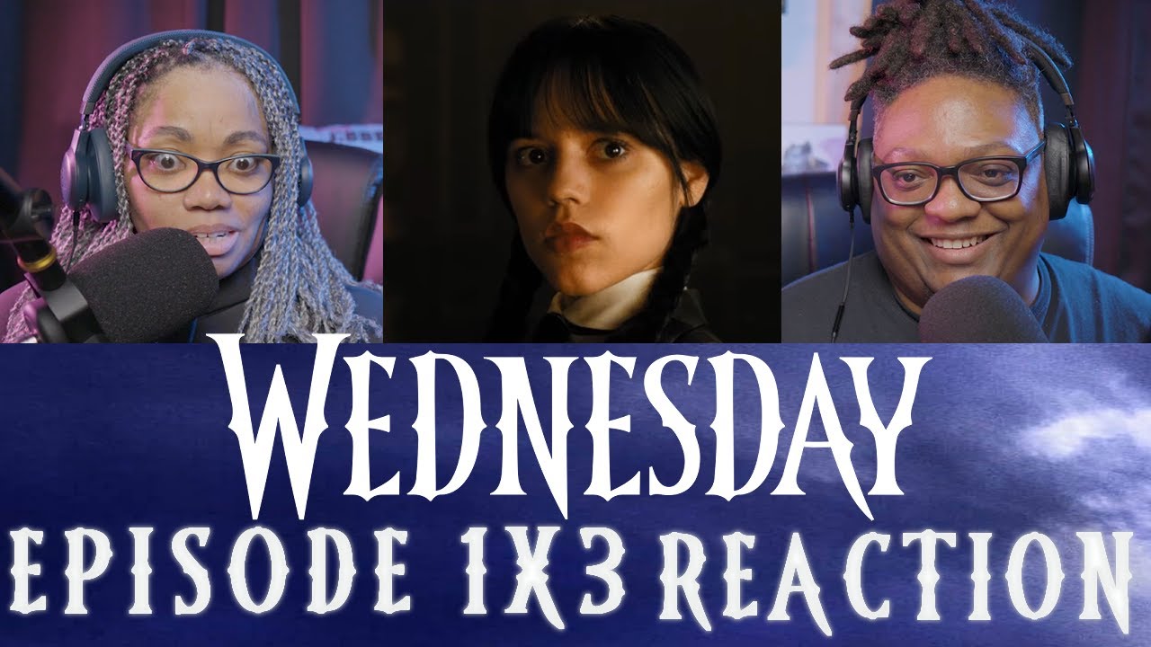 Wednesday 1x3 REACTION!! Episode 3 Highlights | Netflix - YouTube