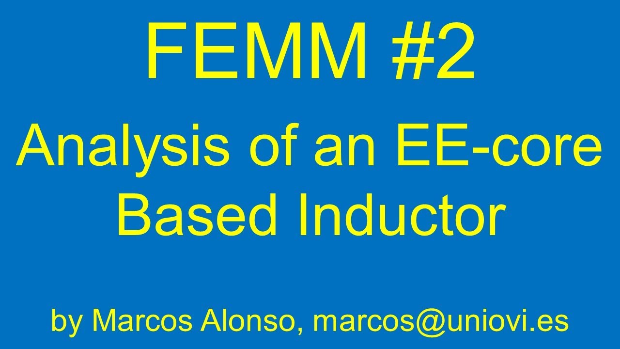 FEMM #2: Analysis of an EE-core Based Inductor with Linear Material ...