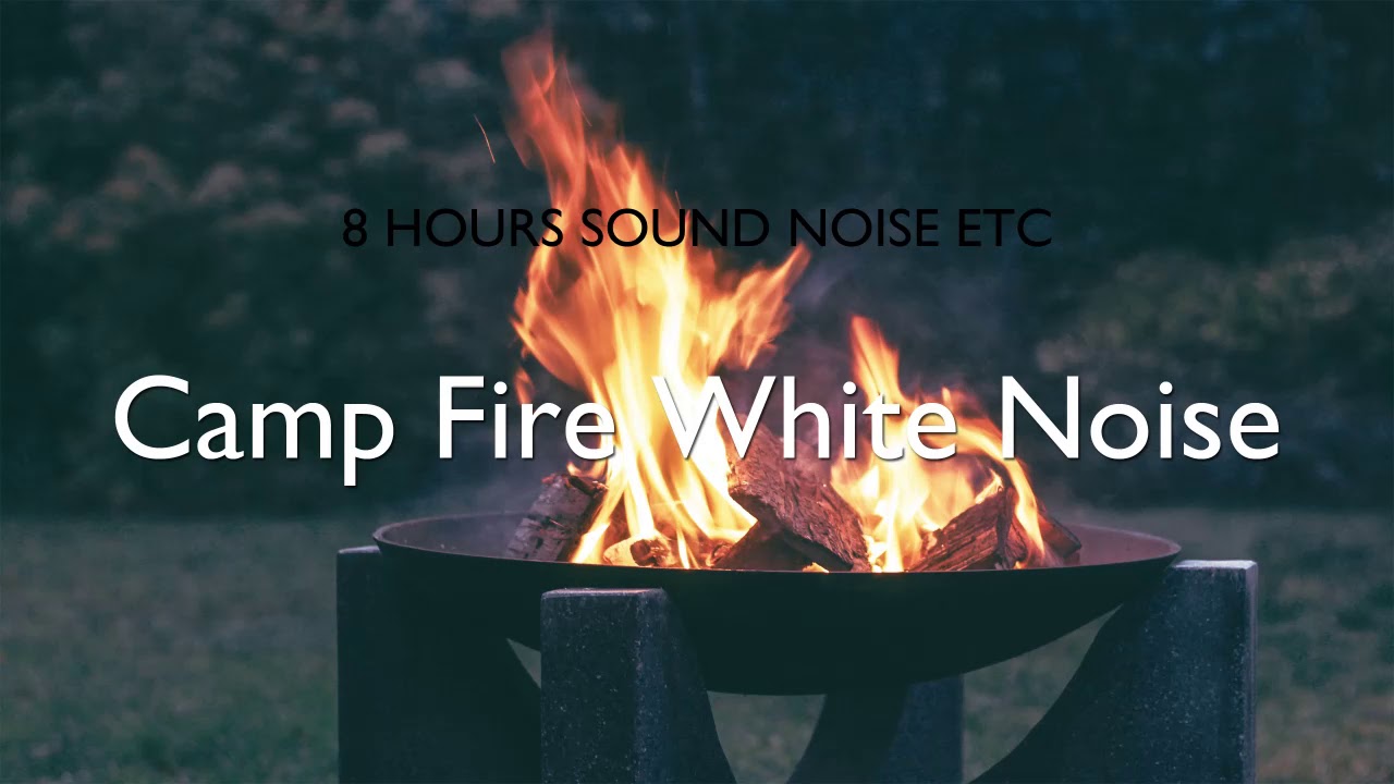 Camp Fire Sound White Noise 8 Hours: Wood Burning Sound, Meditation ...