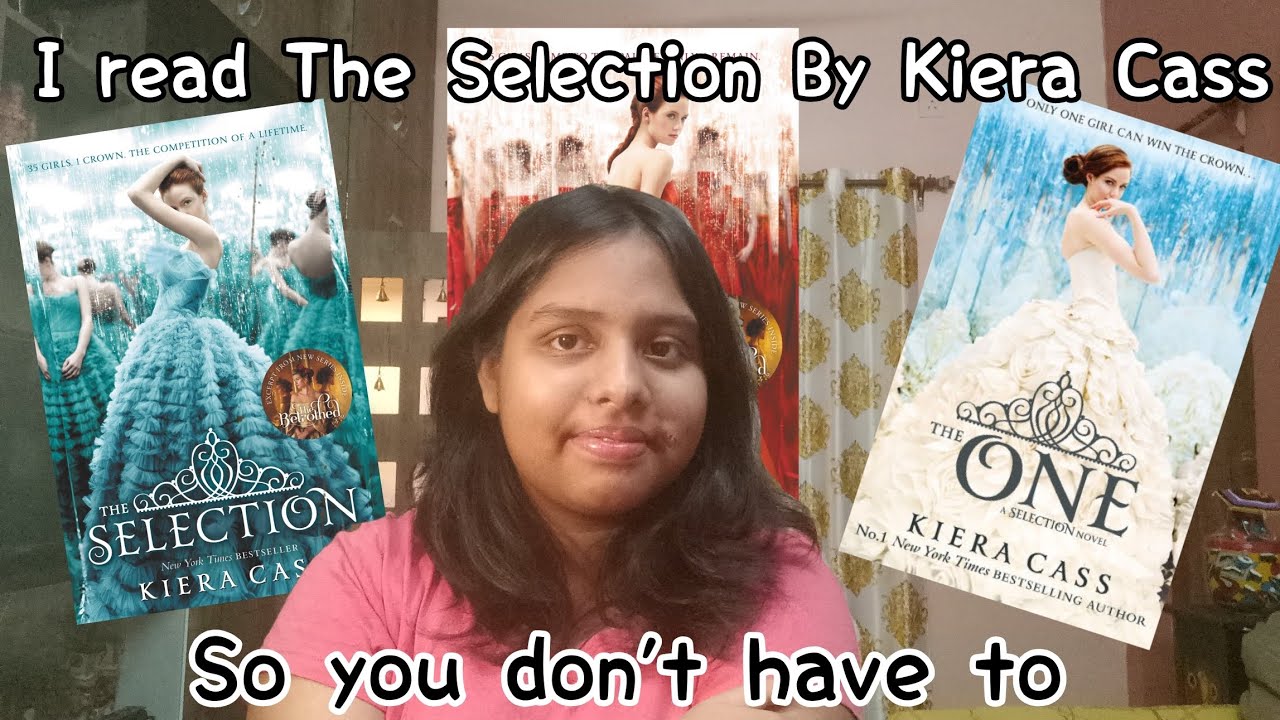 I read the selection by Kiera Cass so you don't have to #booktube # ...