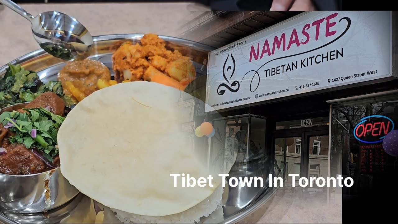 NAMASTE TIBETAN KITCHEN / TIBET TOWN IN TORONTO / 🇳🇵🇮🇳 🇧🇹 THALI - YouTube