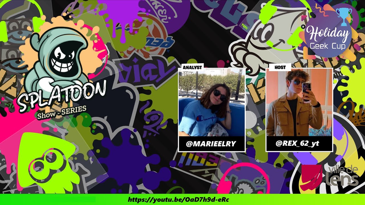 📺 REDIFFUSION 🏆Splatoon Show SERIES🏆 📢Organisée par [Holiday Geek Cup ...