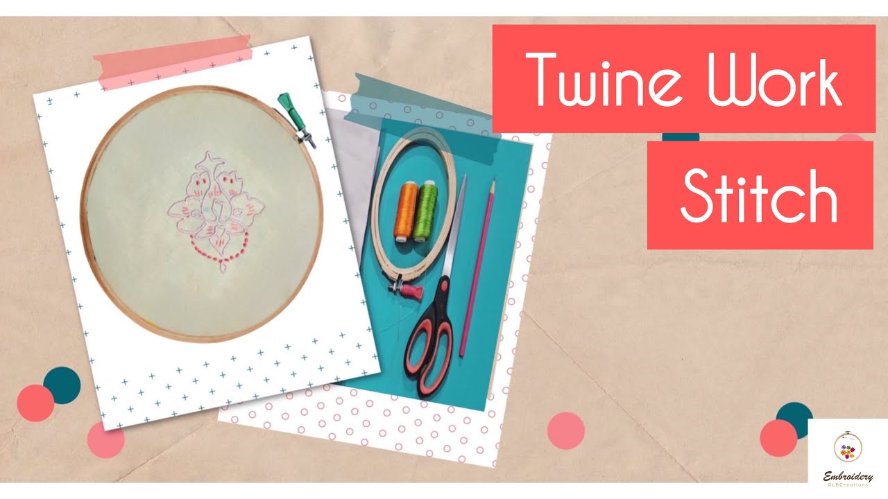 Hand Embroidery Made Easy | Lesson #26: The Twine Work Stitch ...