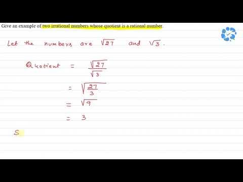 Give an example of two irrational numbers whose quotient is a rational number. | Snapsolve - YouTube