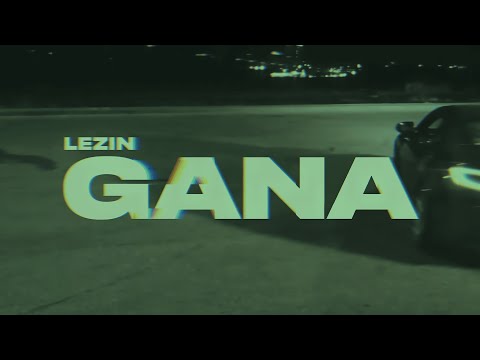 LEZIN - GANA (CLIPE OFICIAL)