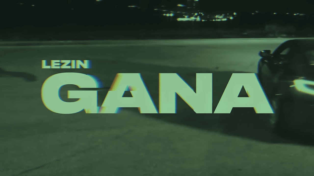 LEZIN - GANA (CLIPE OFICIAL) - YouTube