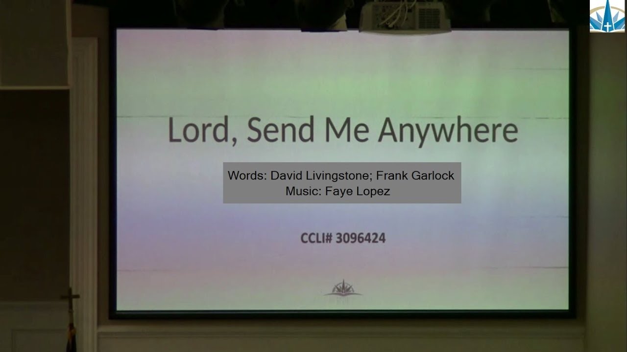 Lord, Send Me Anywhere (congregational singing) - YouTube