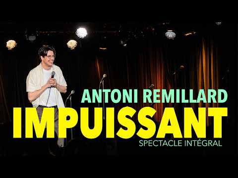 Antoni Remillard - 1er One man show
