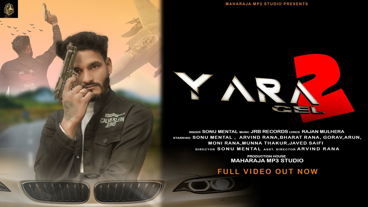 Yaara gel 2 |Sonu Mental | ft .Rajan Mulhera |Mharaja mp3 studio | new ...