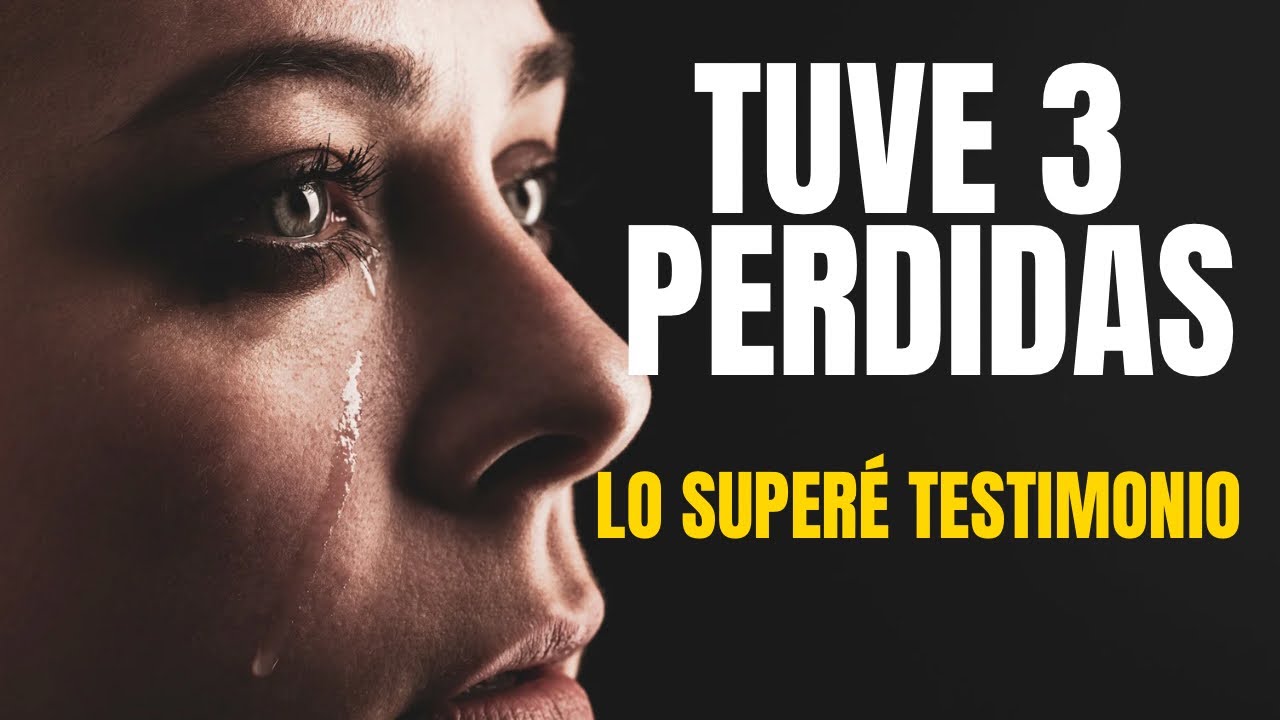 🔺Tuve 3 pérdidas y lo superé👉🏻testimonio poderoso #testimoniopoderoso # ...