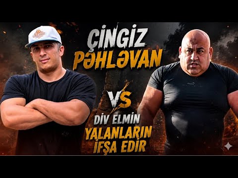 ÇİNGİZ PƏHLƏVAN DİVİN YALANLARIN İFŞA EDİR