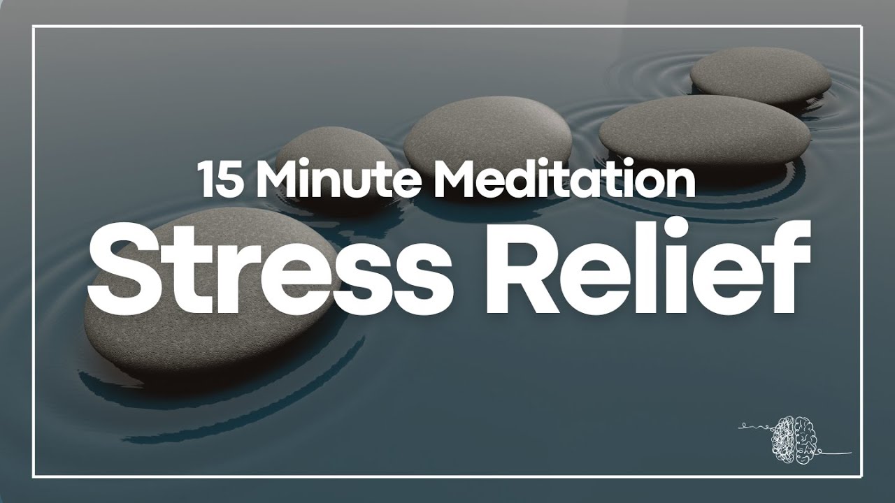 Quick Stress Relief Meditation | 15 Min Mindfulness for Calm - YouTube