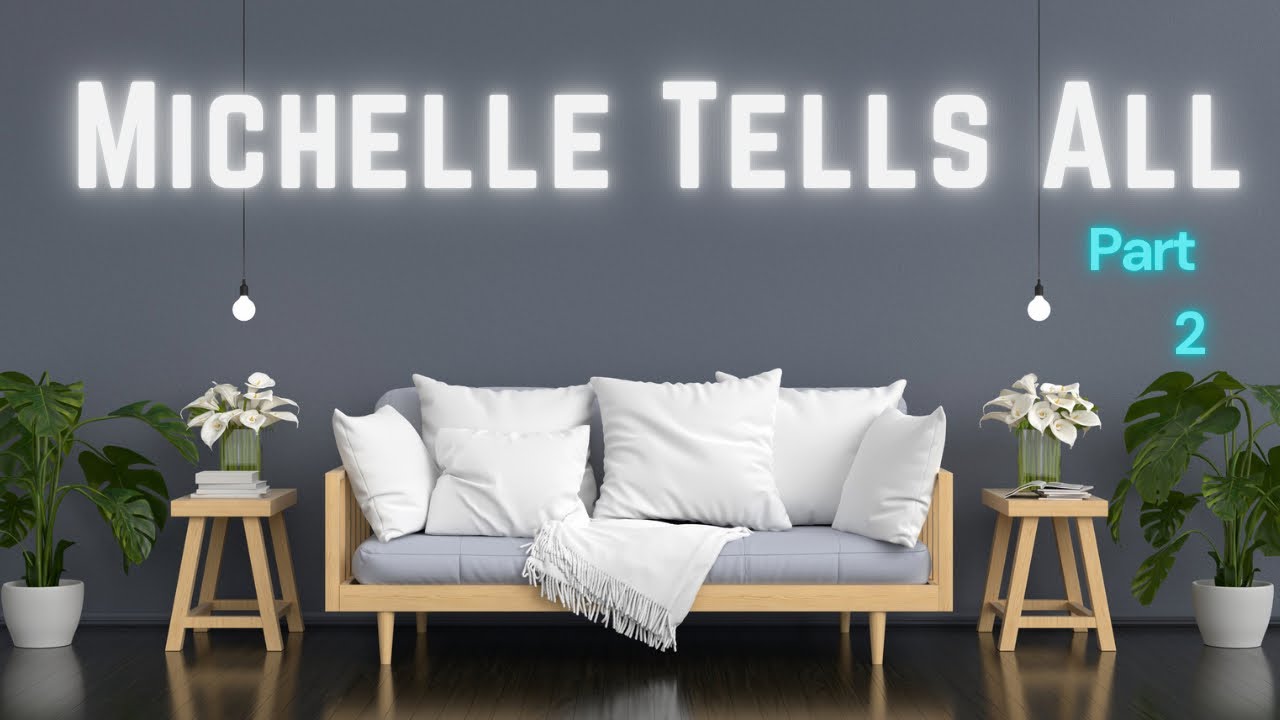 Michelle Goes Live Tells All Part 2 - YouTube