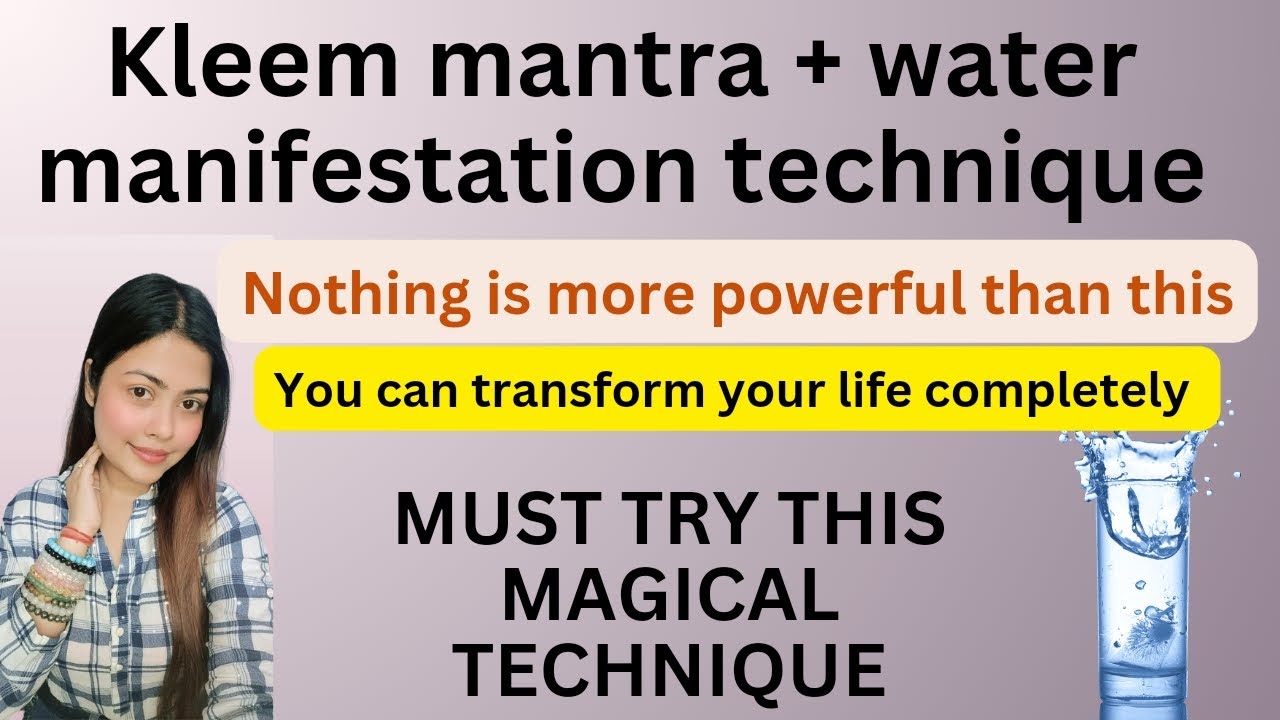 KLEEM MANTRA+WATER MANIFESTATION TECHNIQUE]Transform your life ...