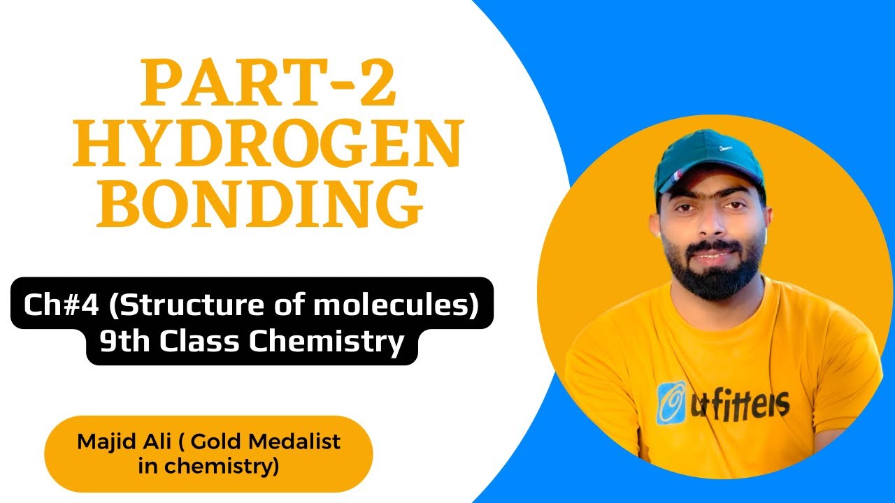 Part-2. Hydrogen bonding | Effect of hydrogen bonding on physical ...