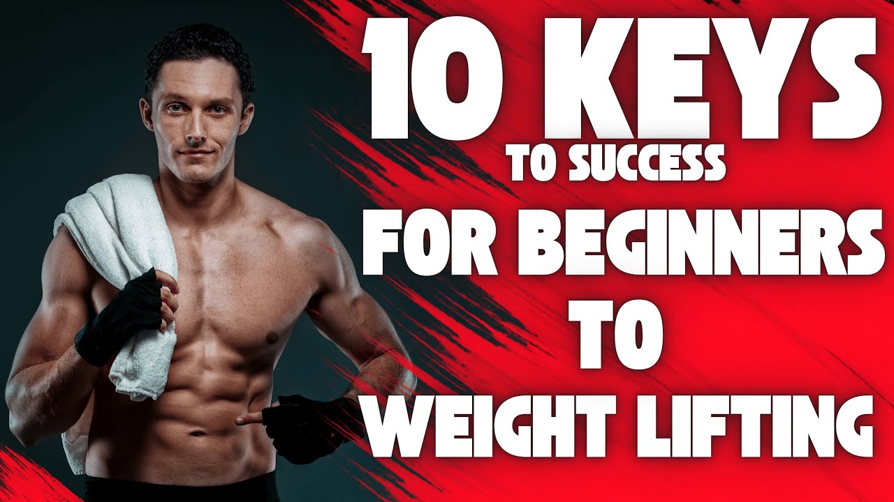 10 Keys to Success for Beginner Weight Lifters - YouTube