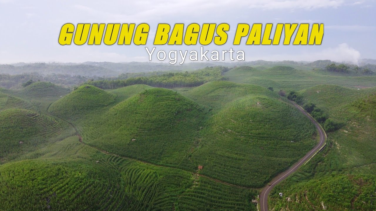 GUNUNG BAGUS PALIYAN YOGYAKARTA LEBIH BAGUS DARI FEELING GOOD | DRONE ...