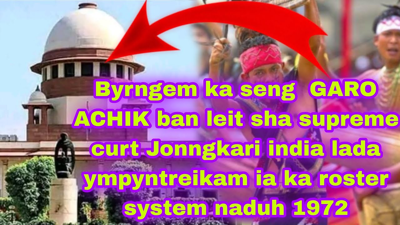 Pyrshah jur ka seng ACHIK Baan pyntreikam ia ka roster system naduh 2023 - YouTube