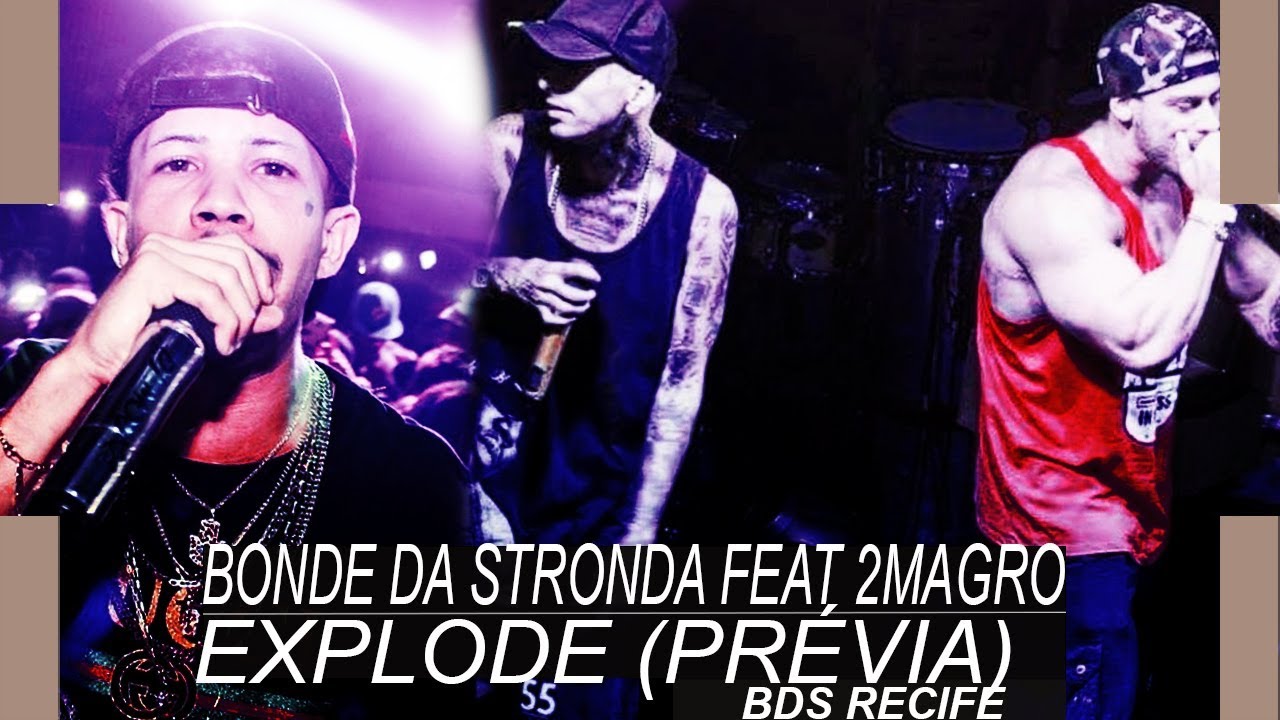 Bonde da Stronda - Explode ft. Mc. Magrinho (PREVIA OFICIAL) - YouTube