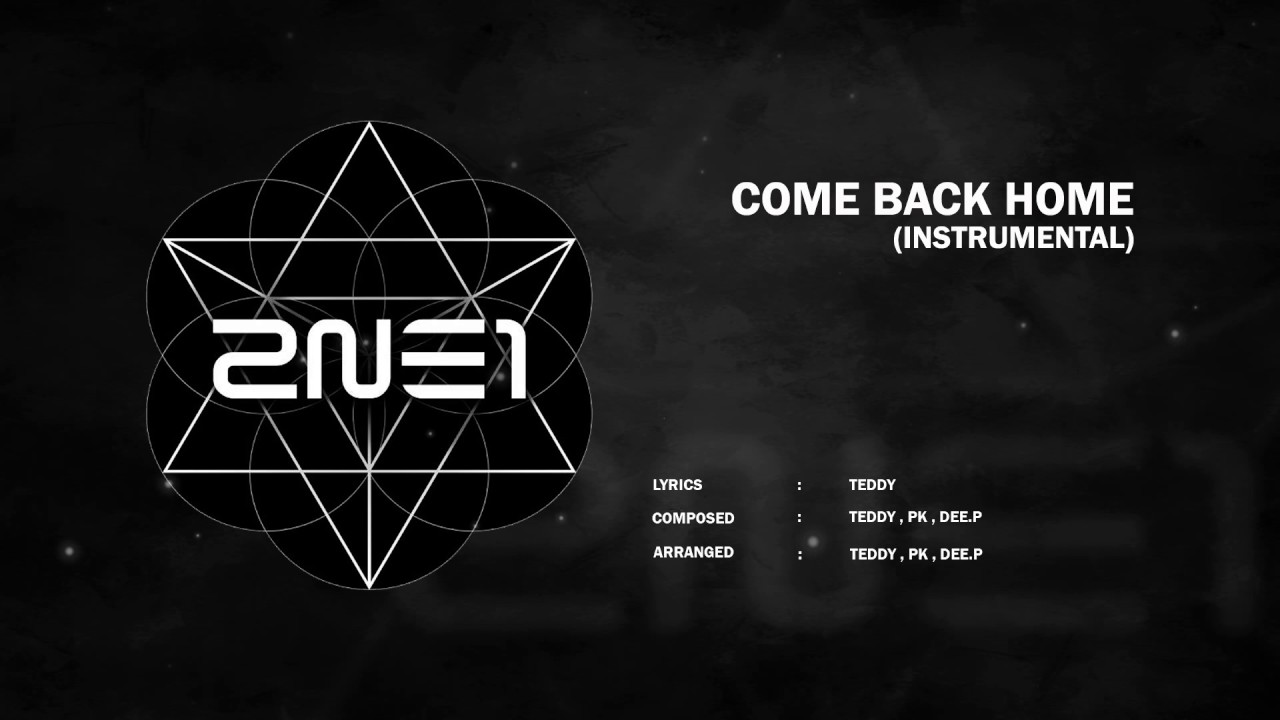2NE1 COME BACK HOME INSTRUMENTAL YouTube 2ne1-come-back-home-instrumental-youtube