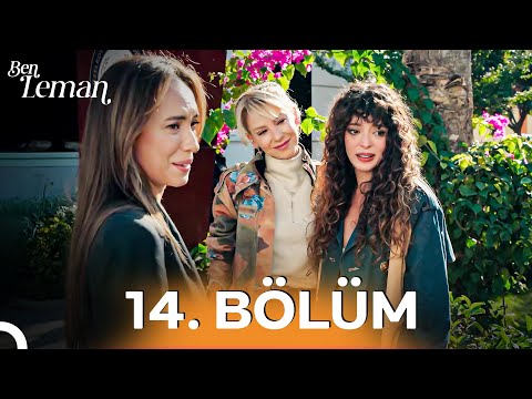 Ben Leman 14. Bölüm | Bizden Daha Kıymetli Hiçbir Şey Yok