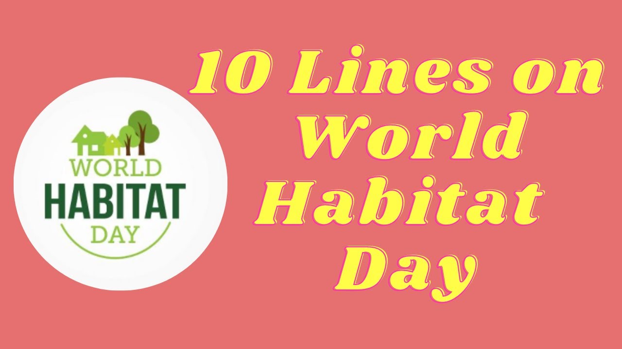 10 Lines on World Habitat Day/Short Essay on World Habitat Day in ...