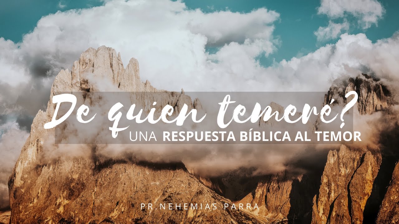 De quien temeré? | Pr. Nehemias Parra - YouTube