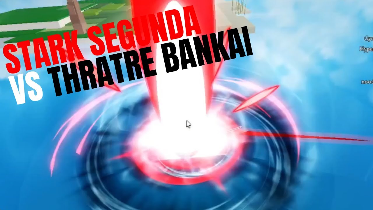 Theatre Bankai Vs Stark Segunda Type://Soul - YouTube