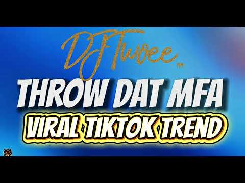 Throw Dat Mf Viral Trend TikTok 