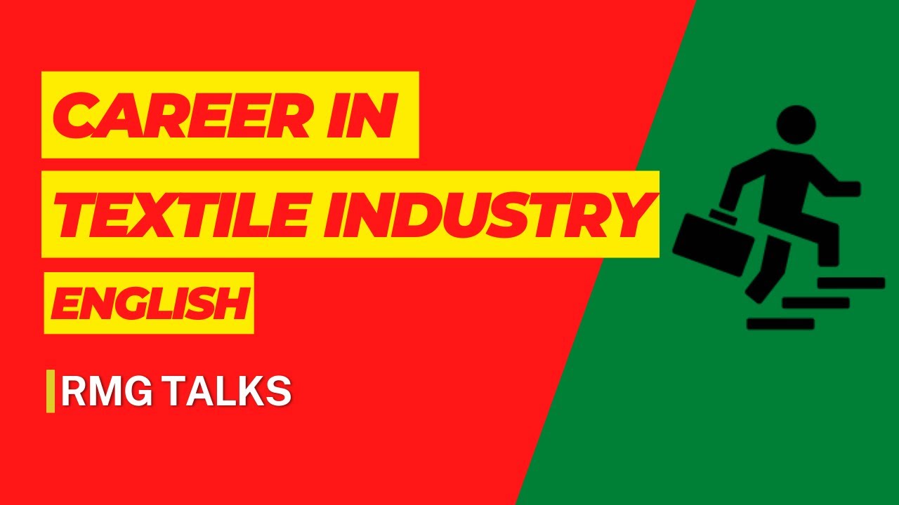 CAREER IN TEXTILE INDUSTRY ENGLISH YouTube career-in-textile-industry-english-youtube