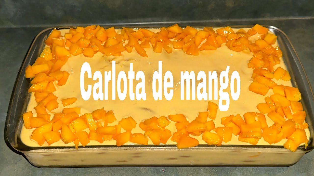 Carlota de mango deliciosa/postre sin horno - YouTube