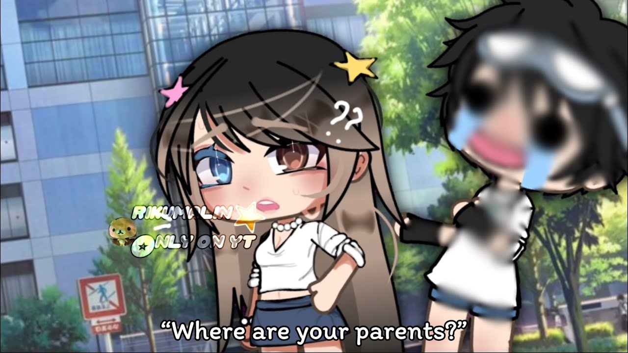 [👦] “where are your parents?” | gacha | Lin | og - YouTube