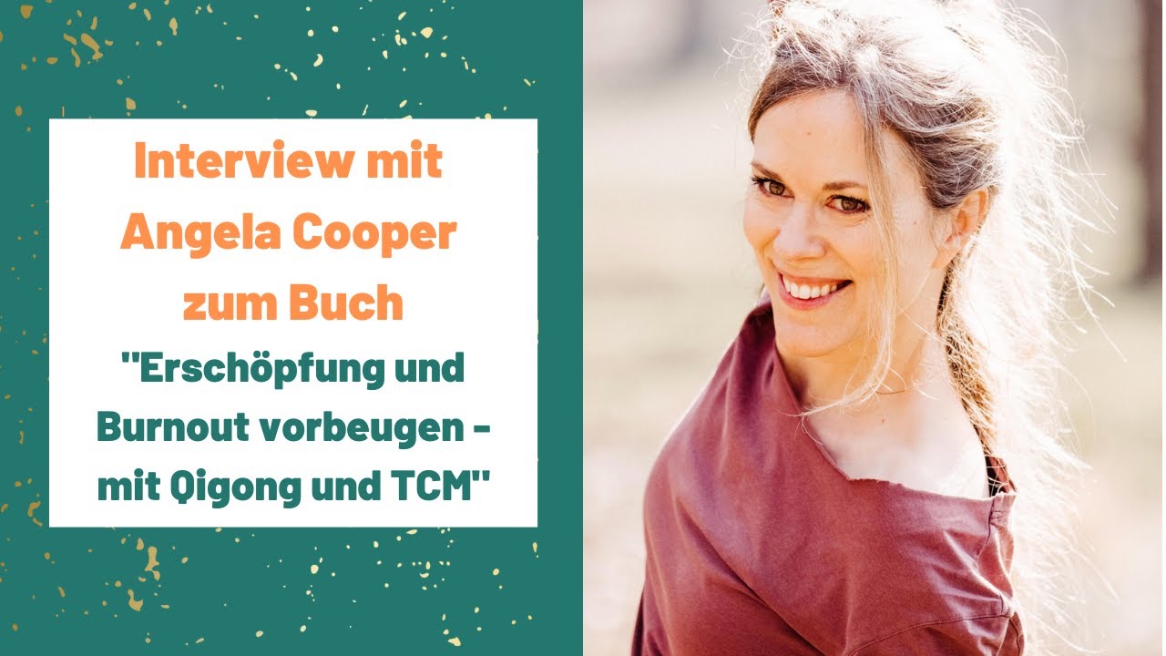 "Erschöpfung und Burnout vorbeugen - mit Qigong und TCM", Interview mit ...