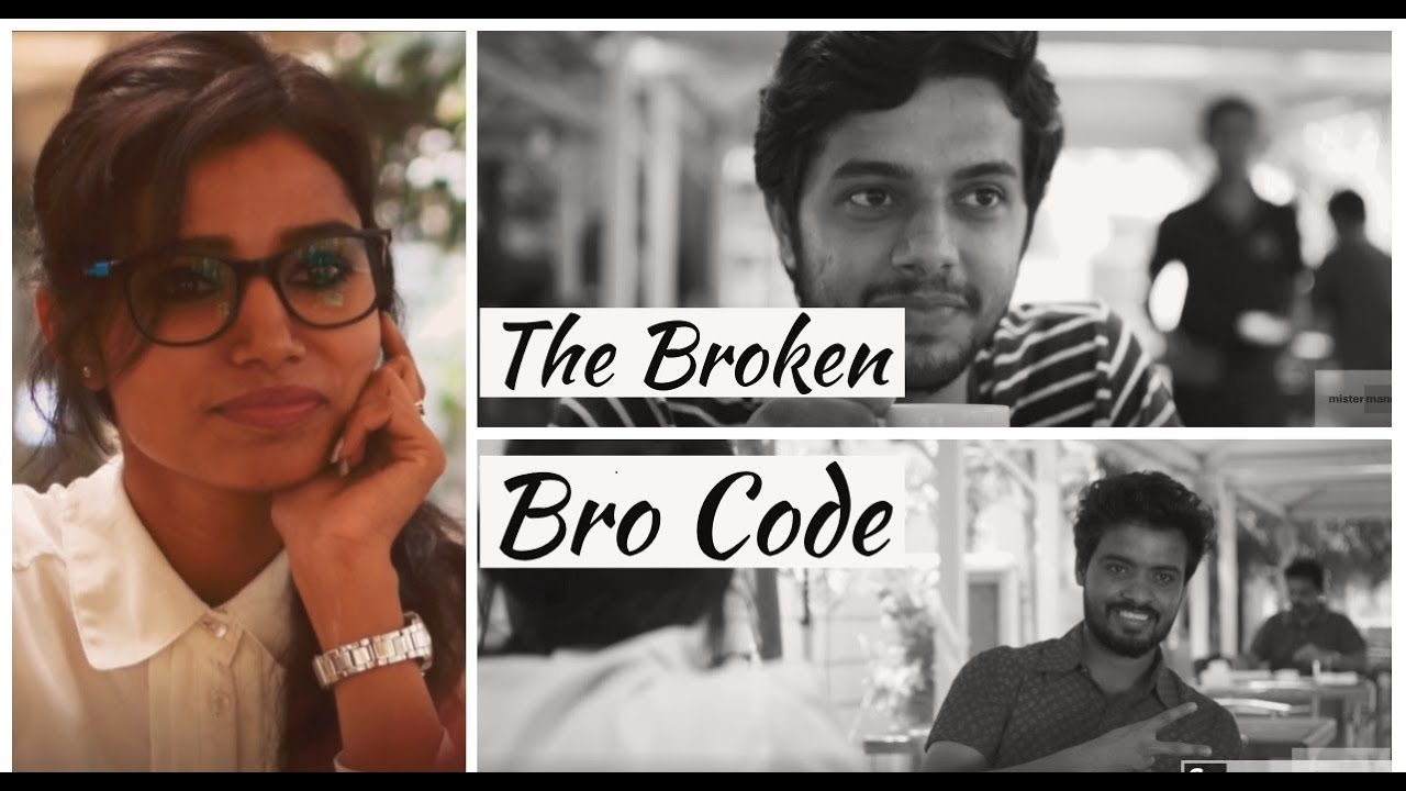 The Broken Bro Code | mister manoj - YouTube