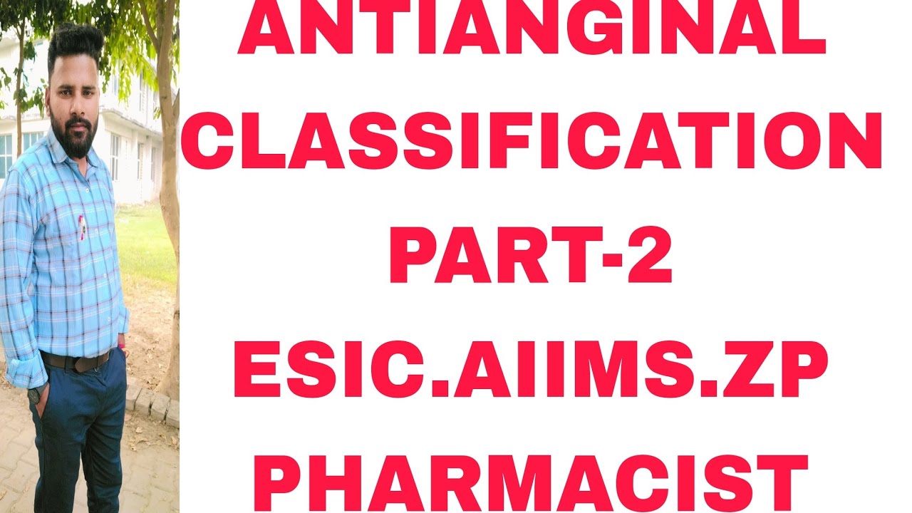 ANTIANGINAL CLASSIFICATION PART -2| FOR ALL PHARMACIST AND EXIT EXAM ...