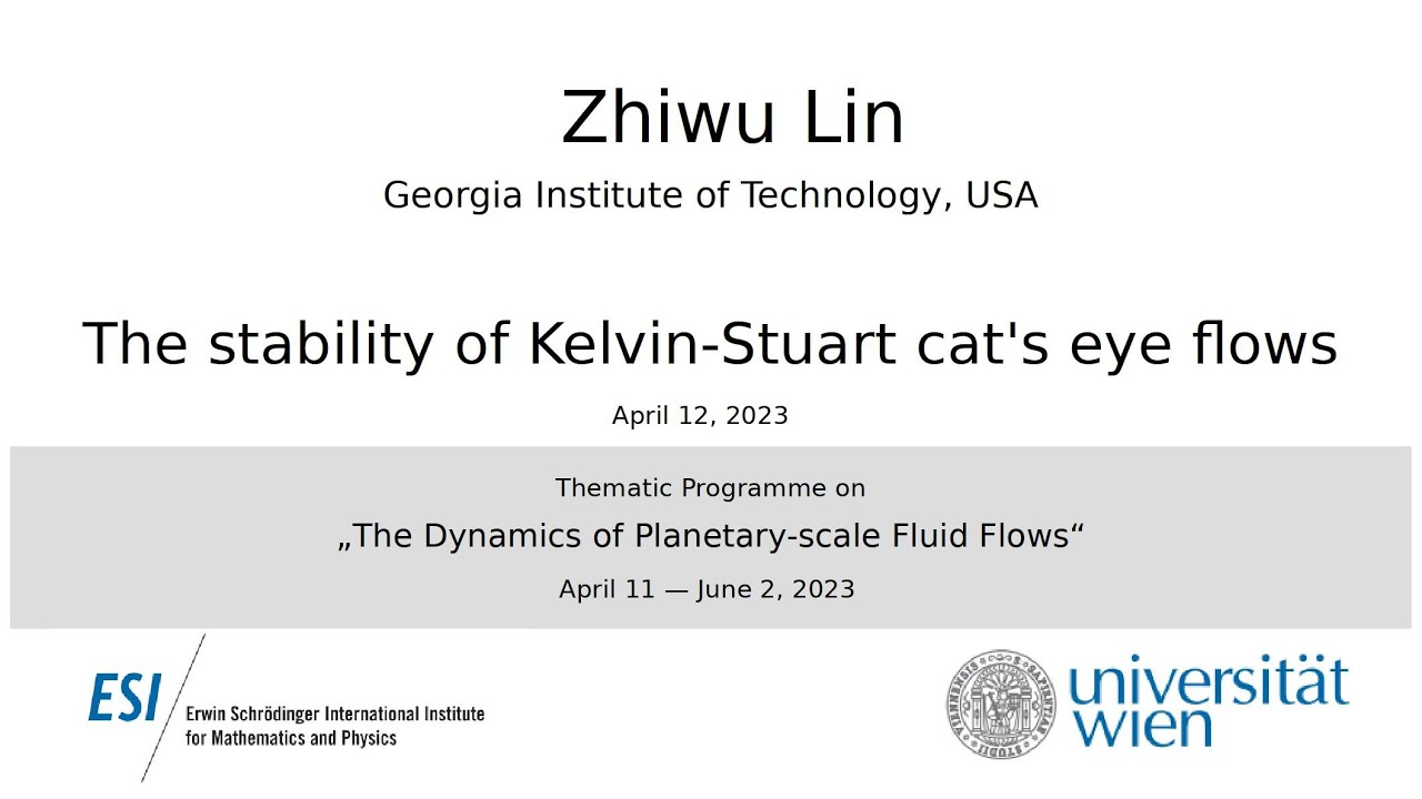 Zhiwu Lin - The stability of Kelvin-Stuart cat's eye flows - YouTube