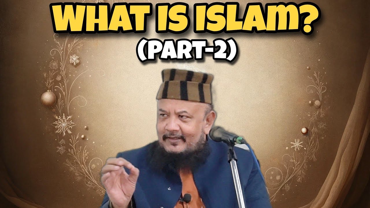 What is Islam (Part-2) Islam Kya Hai? Religion Islam | Bayan | speech ...