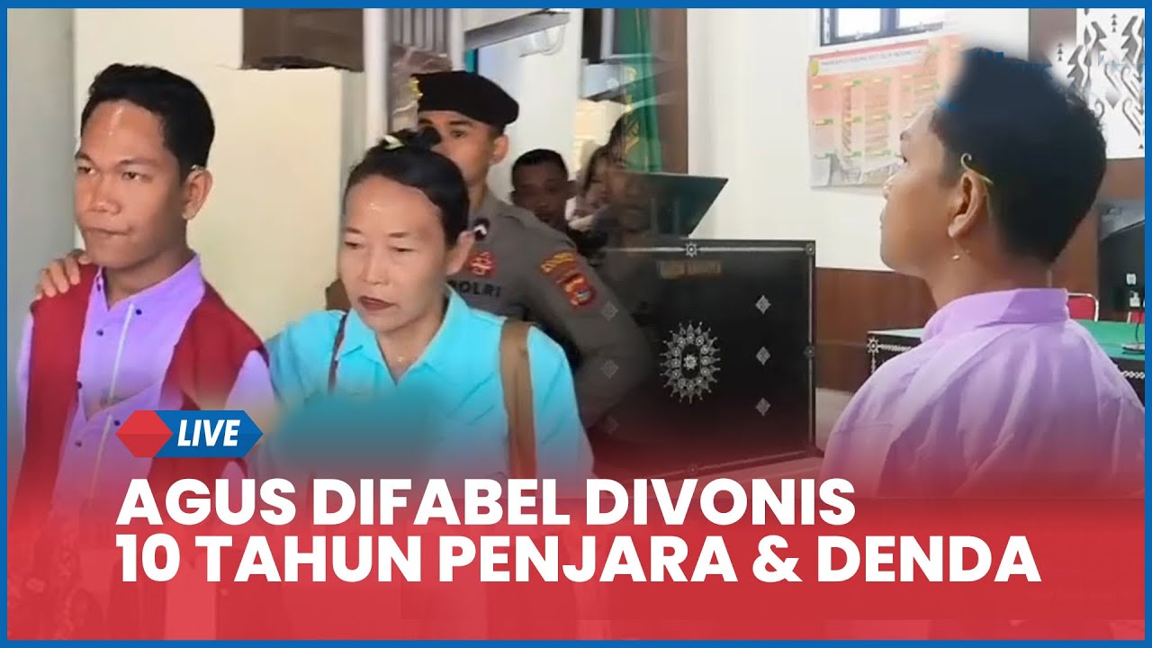 🔴 LIVE Agus Difabel Divonis 10 Tahun dan Denda Rp 100 Juta, Lebih ...