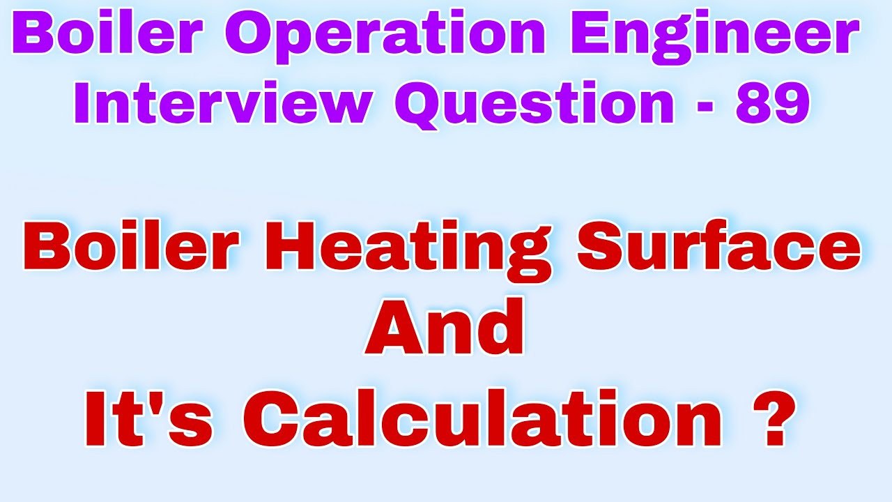 Power Plant Interview Questions On Boiler Heating Surface BOE Exam power-plant-interview-questions-on-boiler-heating-surface-boe-exam