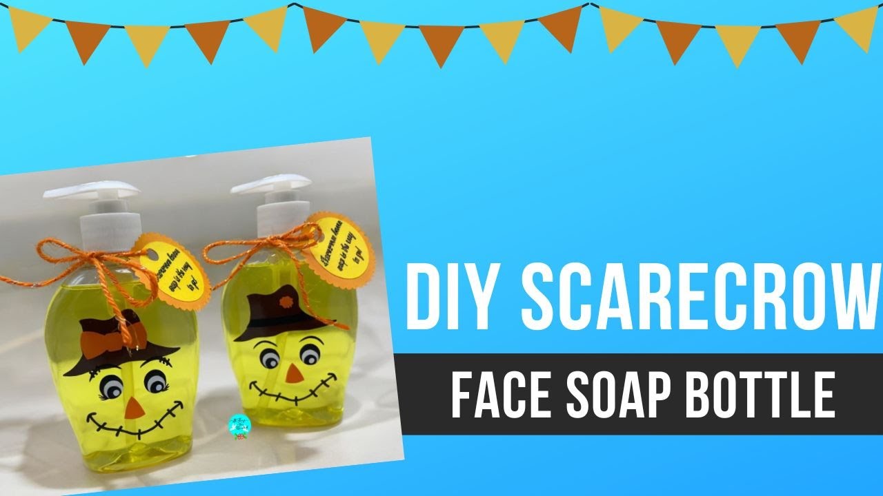 DIY Fall Scarecrow Face Soap Bottle with Free SVG; Cricut and ...