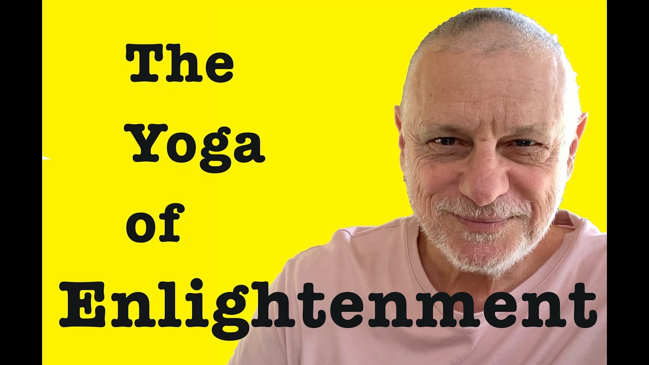 The Yoga of Enlightenment - YouTube