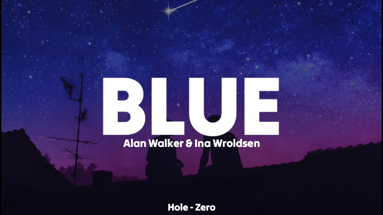 Alan Walker & Ina Wroldsen - Blue (Sub Español) | lyrics - YouTube