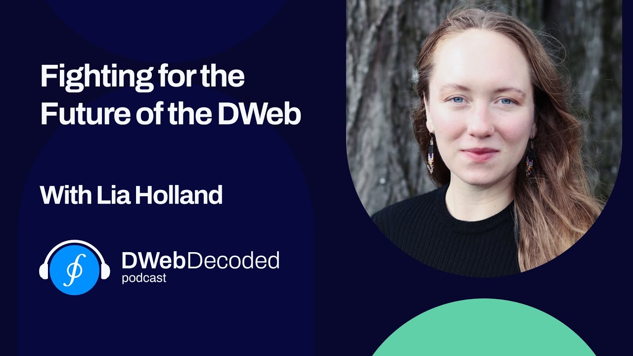 Fighting for the Future of the DWeb with Lia Holland | DWeb Decoded - YouTube