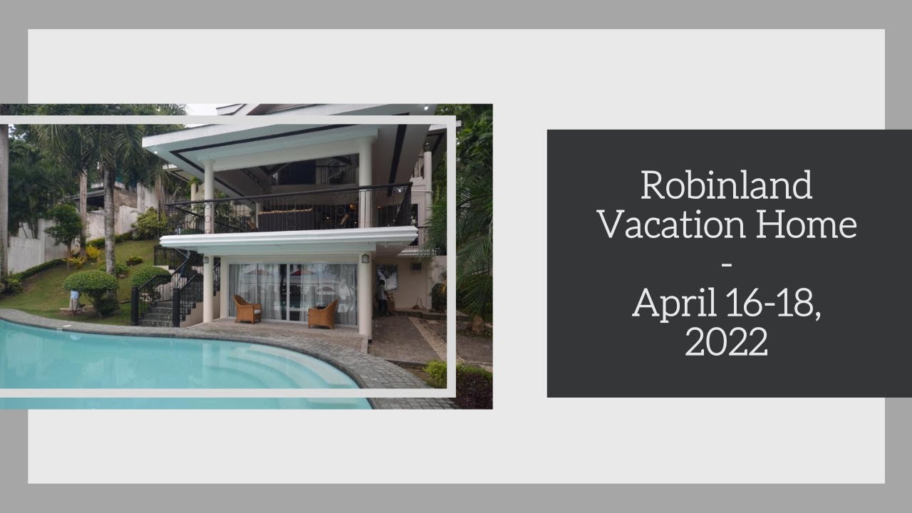 Robinland Vacation Home | April 2022 - YouTube