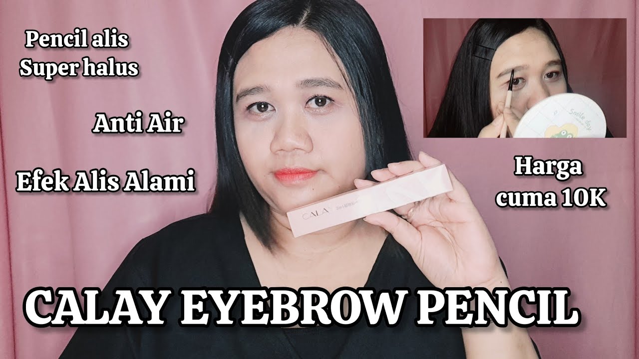 REVIEW CALAY EYEBROW PENCIL ALIS SUPER HALUS | EYEBROW BIKIN ALIS ...