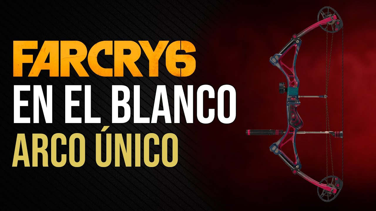 Far Cry 6 - En el blanco - Arco único - YouTube