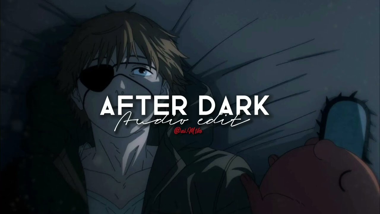After Dark // Mr.Kitty audio edit - YouTube