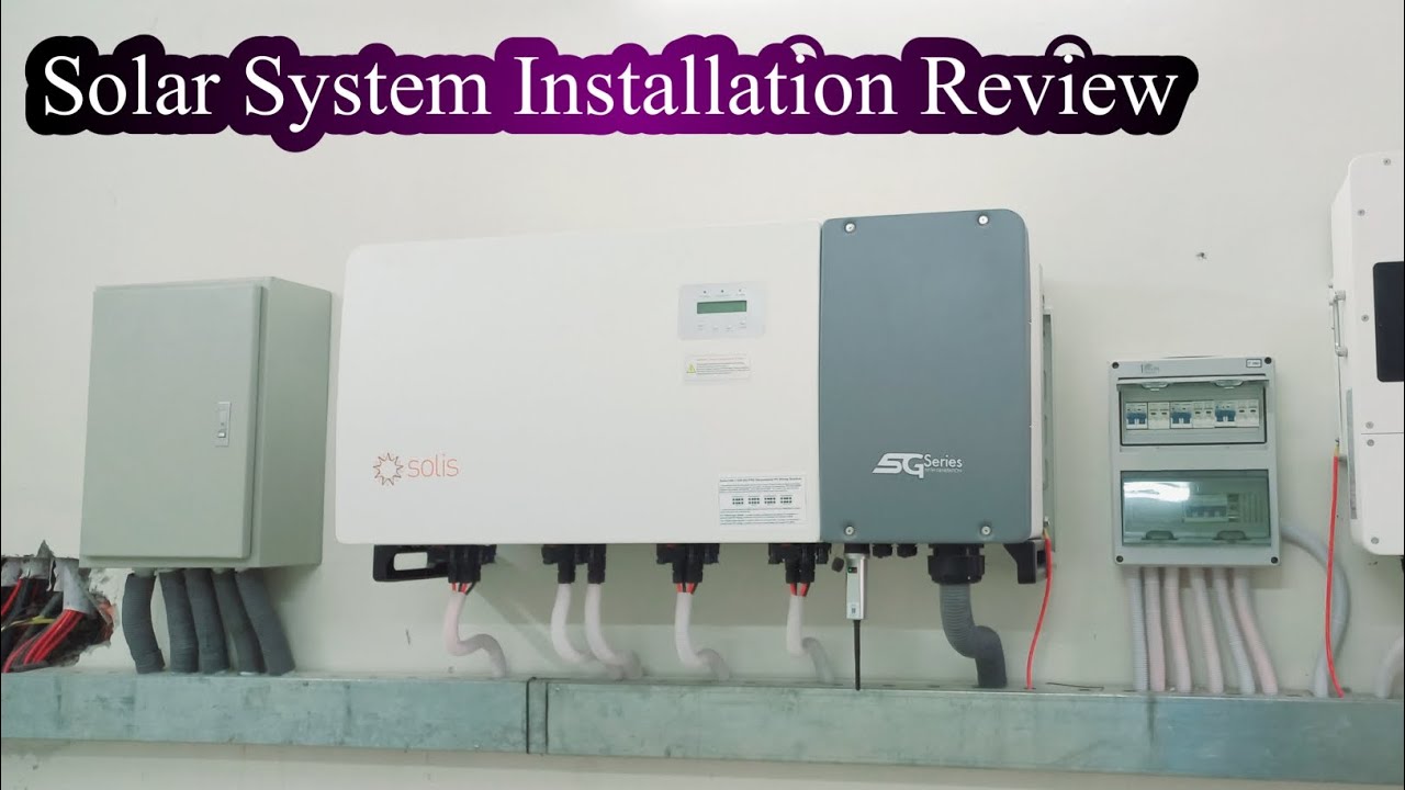 solar System installation review high inverter solis - YouTube