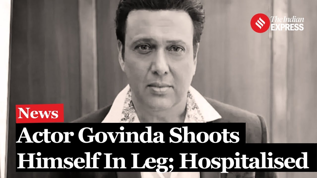 Govinda Hospitalized After Accidental Gunshot Wound; Shoots Himself In ...