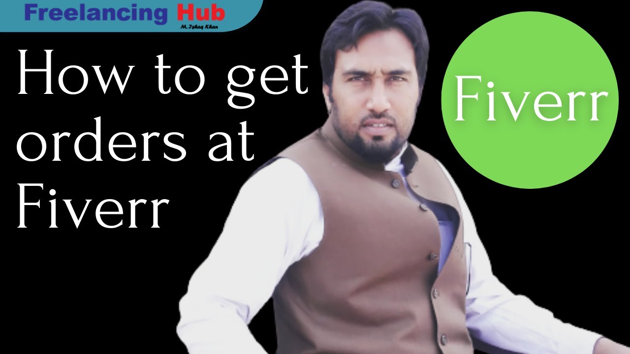 How to get orders on Fiverr quickly | How to get orders at Fiverr 2022 ...